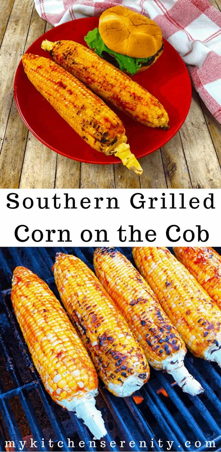 Southern Grilled Corn on the Cob - My Kitchen Serenity