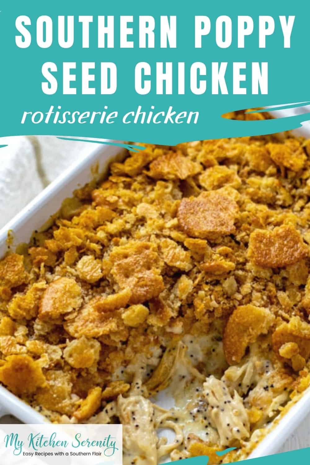 Southern Poppy Seed Chicken Casserole - My Kitchen Serenity