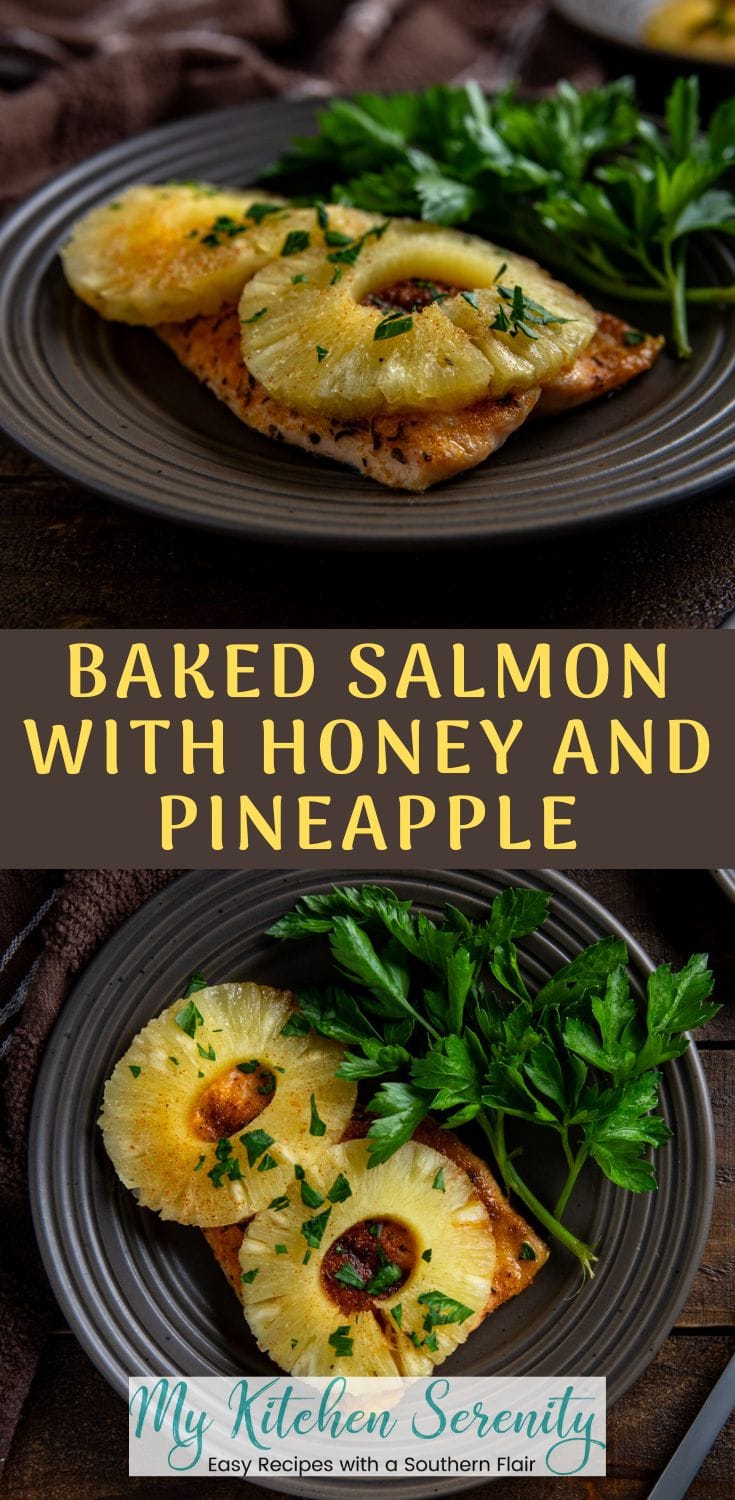 Baked Pineapple Honey Salmon - My Kitchen Serenity