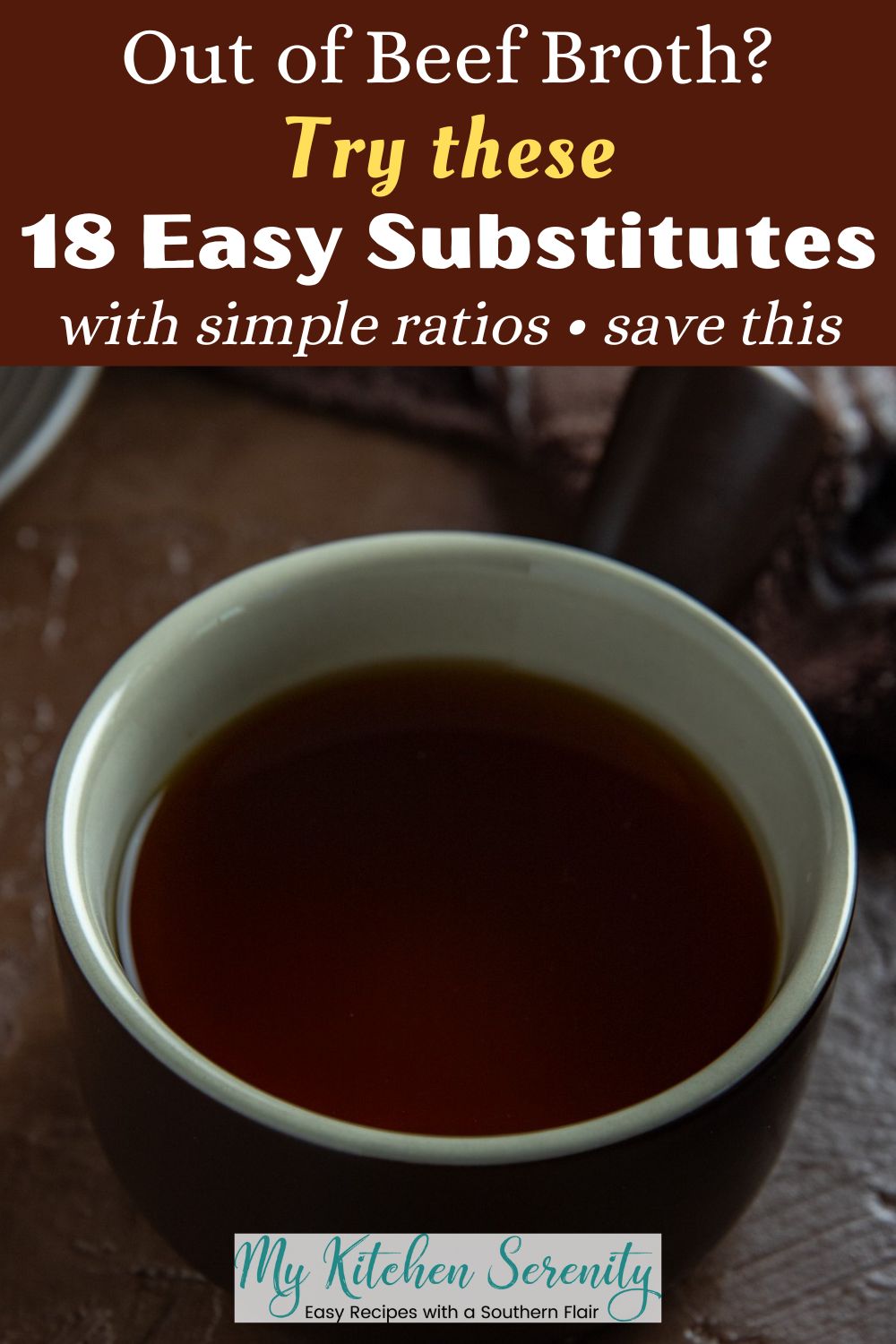 Beef Broth Substitutes (18 Easy Swaps + Ratios) - My Kitchen Serenity